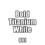 001-Pro Acryl Bold Titanium White